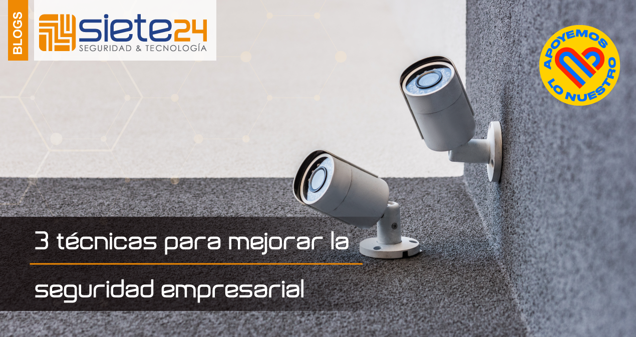 3 técnicas para mejorar la seguridad empresarial