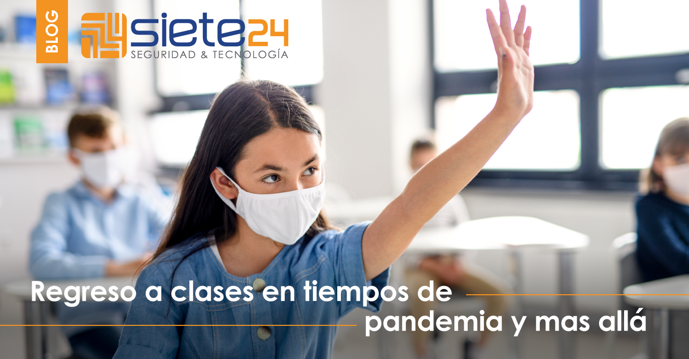 Regreso a clases en tiempos de pandemia y mas allá